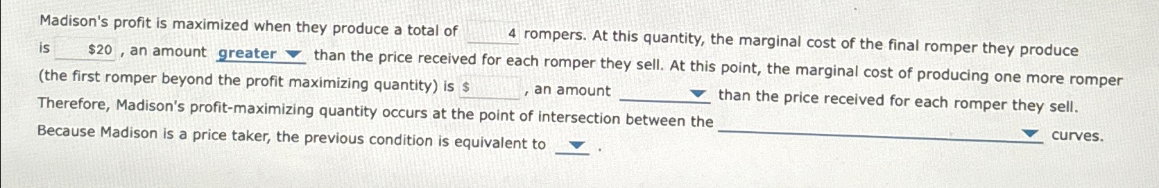 Solved Madison's profit is maximized when they produce a | Chegg.com
