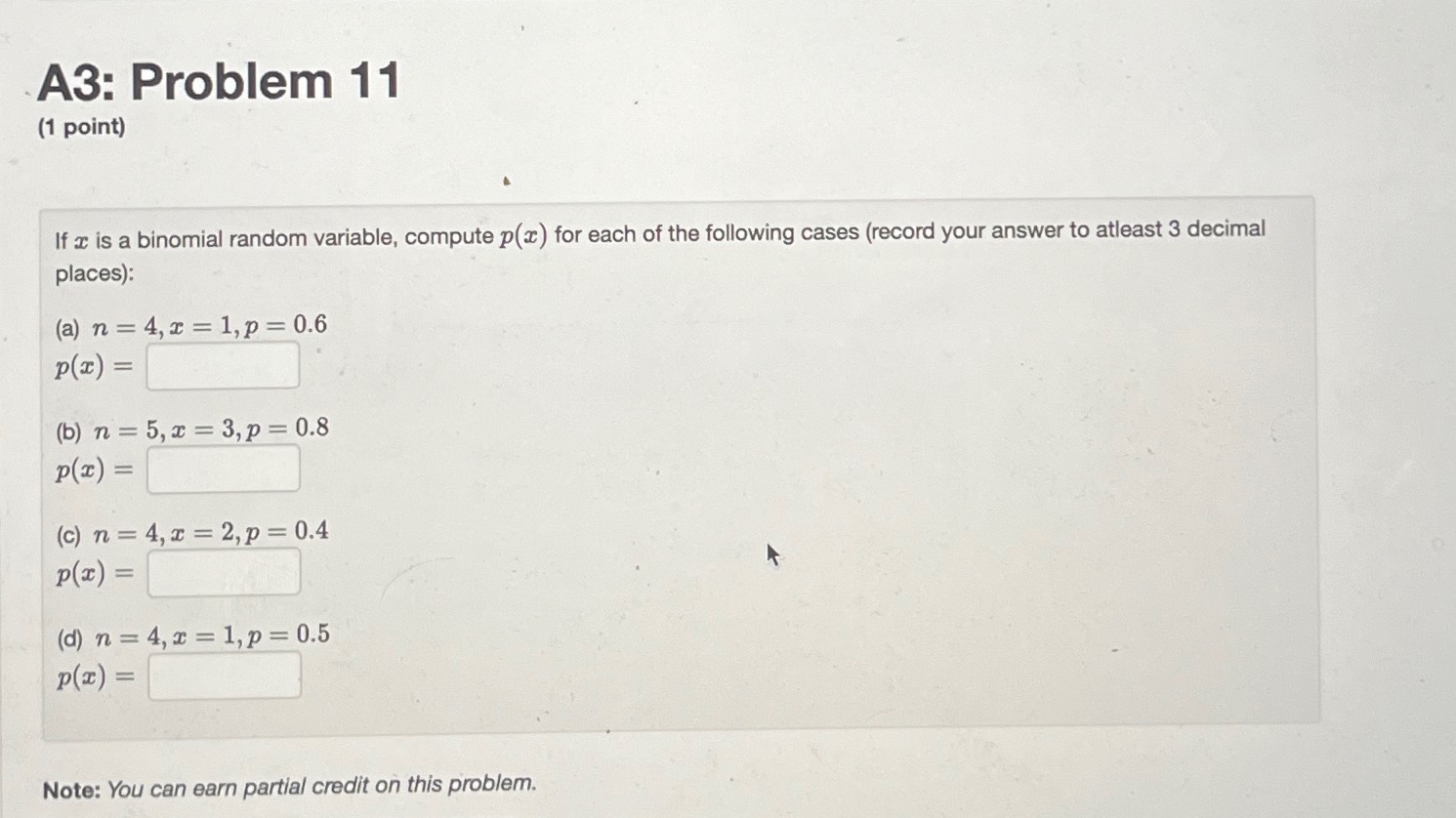 Solved A3: Problem 11(1 ﻿point)If x ﻿is a binomial random | Chegg.com
