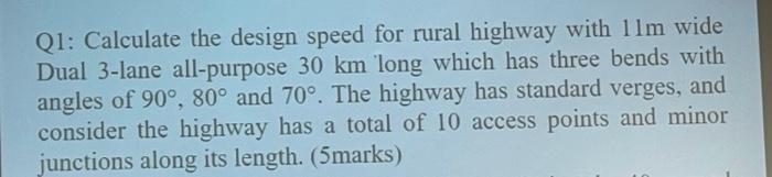 Solved Q1: Calculate the design speed for rural highway with | Chegg.com