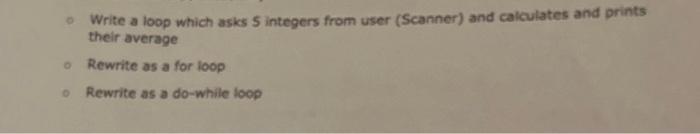 Solved Write a loop which asks 5 integers from user | Chegg.com