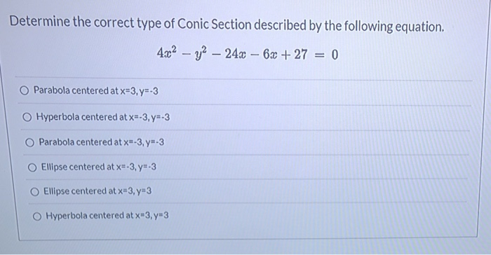 Solved Determine the correct type of Conic Section described | Chegg.com