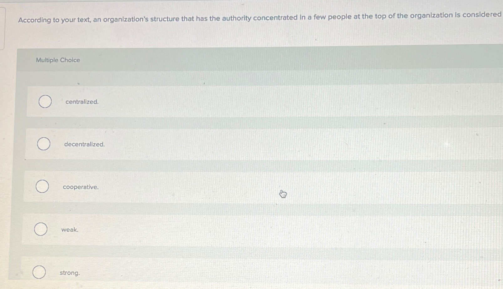 Solved According to your text, an organization's structure | Chegg.com