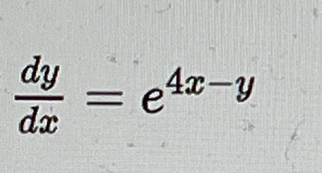 Solved Dydx E4x Y