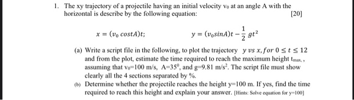 Solved 1 The Xy Trajectory Of A Projectile Having An