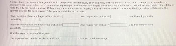 Solved A three-finger Morra game is a game in which two | Chegg.com