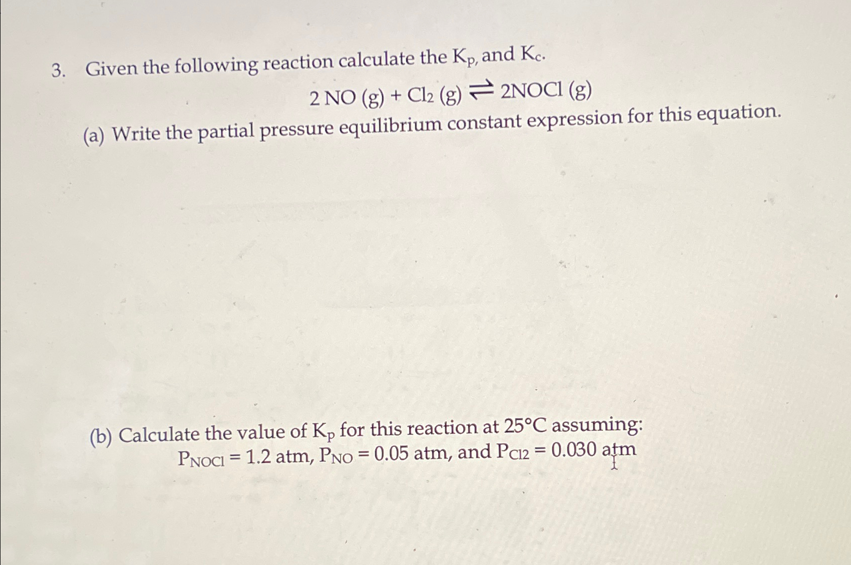 Solved Given the following reaction calculate the Kp, ﻿and | Chegg.com