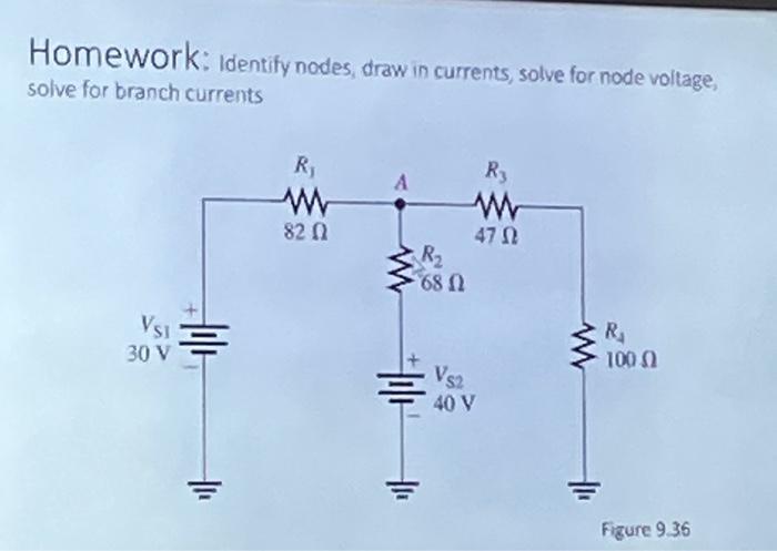 Solved Homework: Identify nodes, draw in currents, solve for | Chegg.com