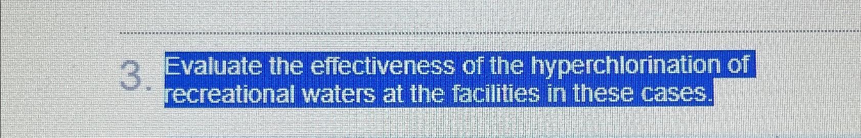 Solved Evaluate the efiectiveness of the hyperchlorination | Chegg.com