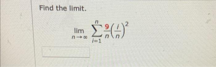 Solved Find the limit. lim ΠΗ ΔΟ Σ(1) i=1 | Chegg.com