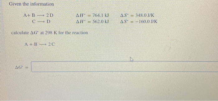 Solved Given the information A+B - 2D CD AH = 764.1 kJ AH = | Chegg.com