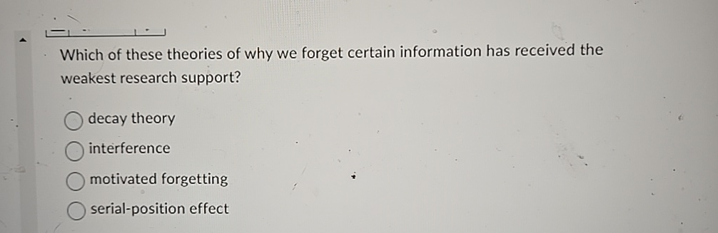 Solved Which of these theories of why we forget certain | Chegg.com