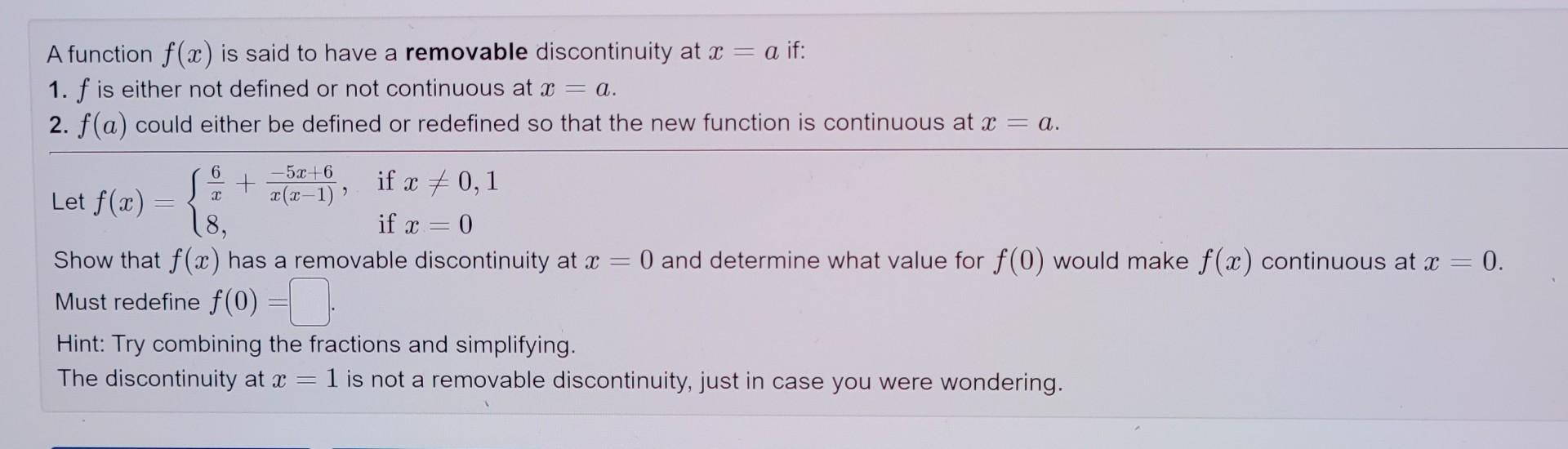 Solved A function f(x) is said to have a removable | Chegg.com