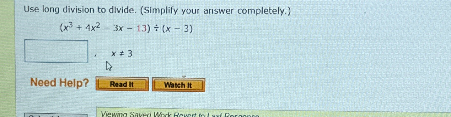 Solved Use long division to divide. (Simplify your answer | Chegg.com