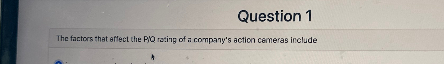 Solved Question 1The factors that affect the P/Q rating of a | Chegg.com