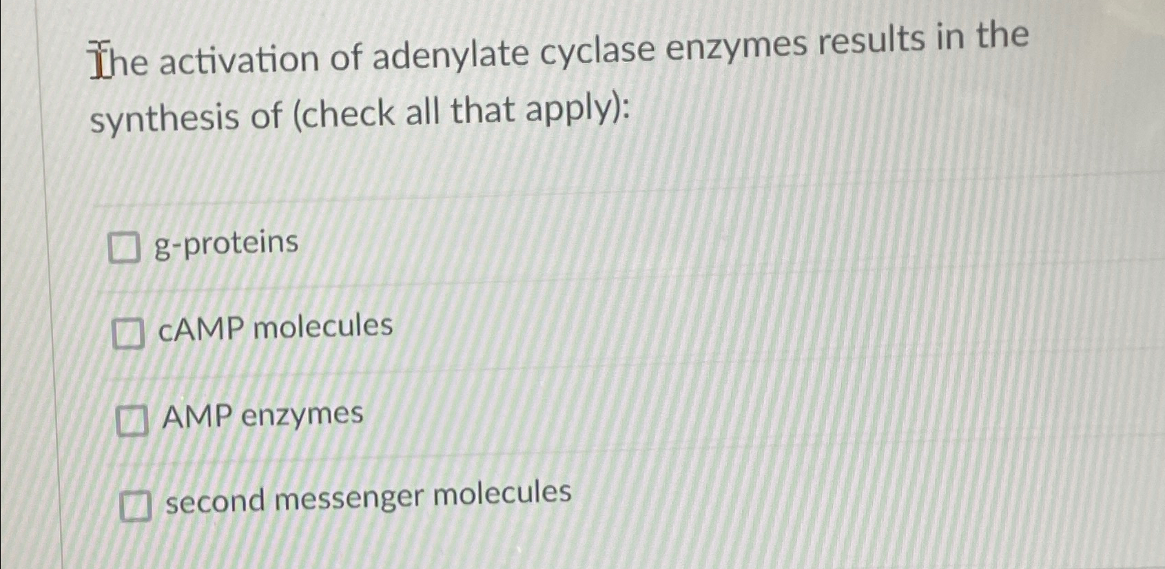 Solved The activation of adenylate cyclase enzymes results | Chegg.com