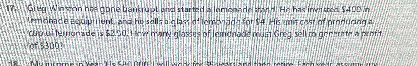 Solved Greg Winston has gone bankrupt and started a lemonade | Chegg.com