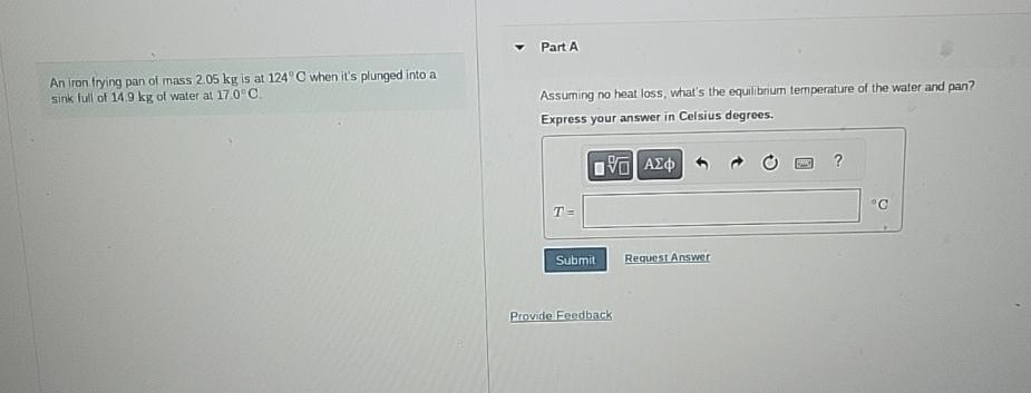 Solved An iron frying pan of mass 2.05kg ﻿is at 124°C ﻿when | Chegg.com