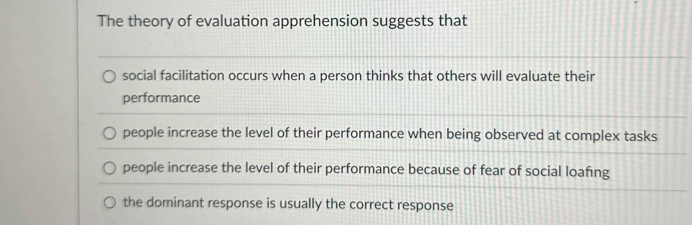 Solved The theory of evaluation apprehension suggests | Chegg.com
