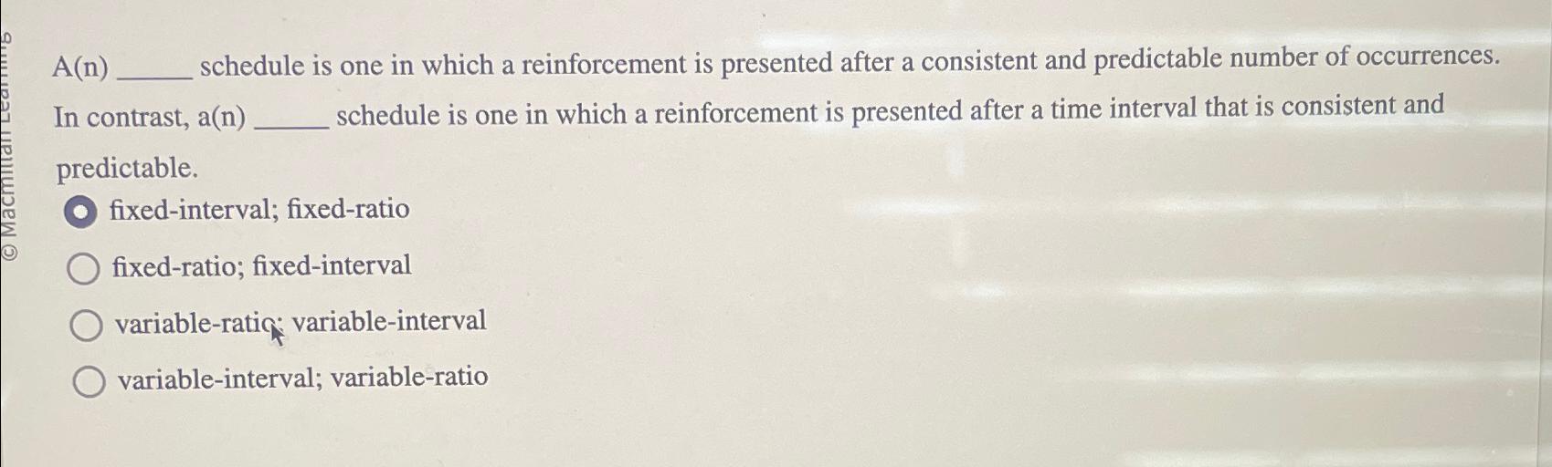 Solved A(n) ﻿schedule is one in which a reinforcement is | Chegg.com