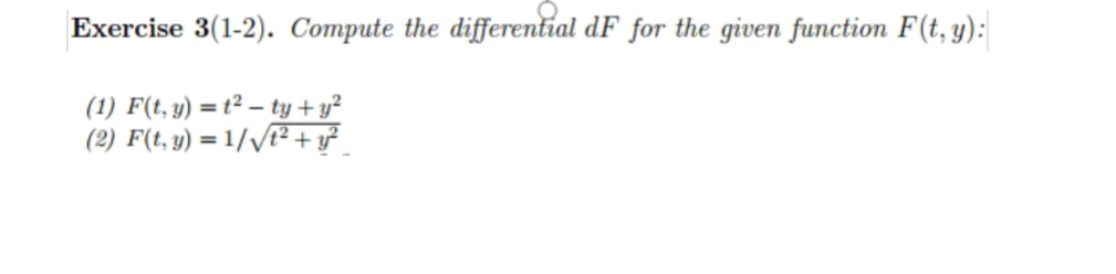 Solved Exercise 3(1-2). ﻿Compute the differential dF ﻿for | Chegg.com