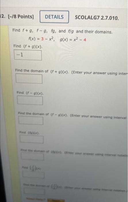 Solved Find f+g,f−g,fg, and f/g and their domains. | Chegg.com