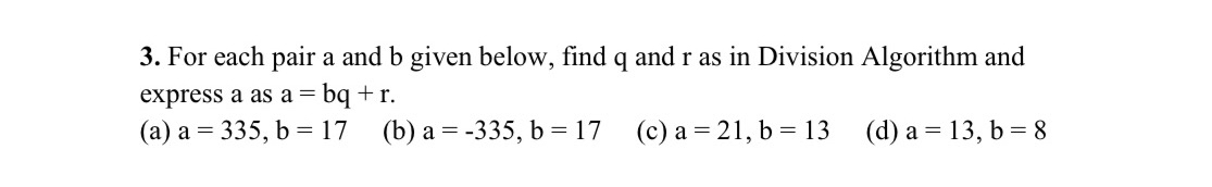 Solved For each pair a and b ﻿given below, find q ﻿and r ﻿as | Chegg.com