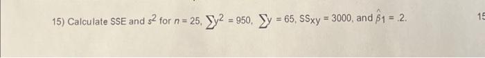 Solved 15) Calculate SSE and s2 for | Chegg.com