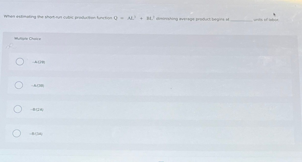 Solved When estimating the short-run cubic production | Chegg.com