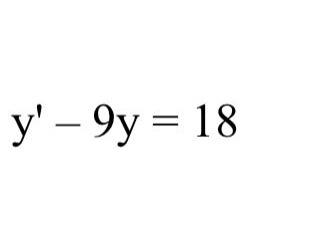 Solved y′−9y=18 | Chegg.com