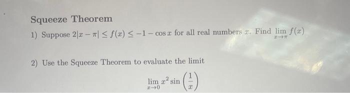 Solved Squeeze Theorem 1) Suppose 2∣x−π∣≤f(x)≤−1−cosx for | Chegg.com