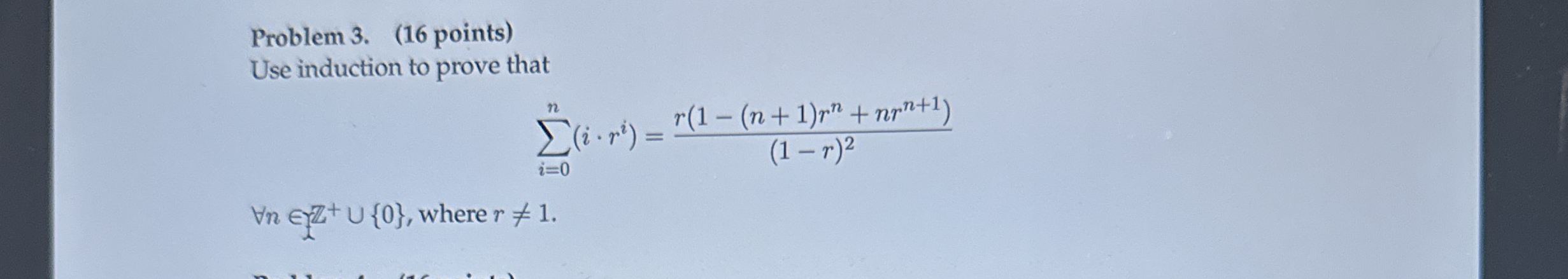 Solved Problem 3. ( 16 ﻿points)Use induction to prove | Chegg.com