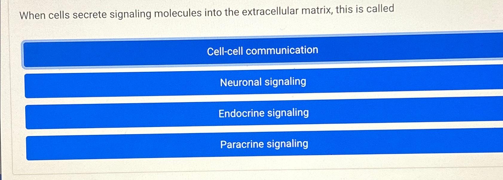 Solved When cells secrete signaling molecules into the | Chegg.com
