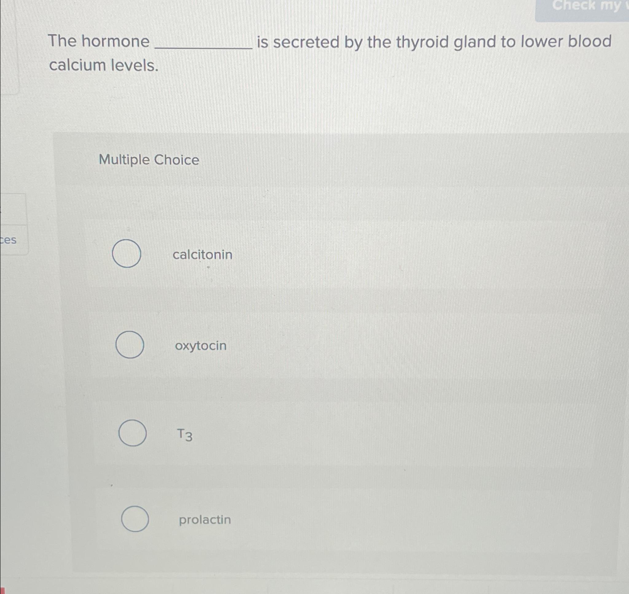 Solved Check myThe hormone . ﻿is secreted by the thyroid | Chegg.com