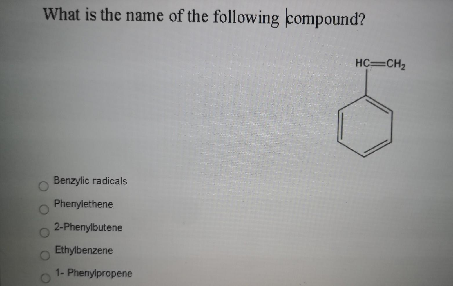 Solved What is the name of the following compound? HC=CH2 | Chegg.com