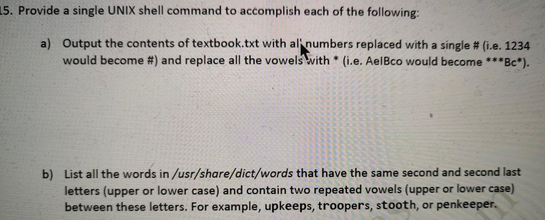 Solved 15 Provide A Single Unix Shell Command To Accomplish 