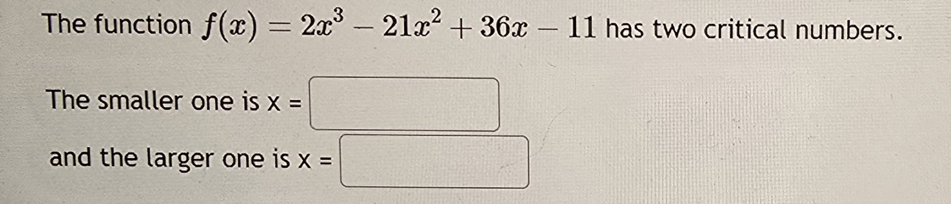 Solved The function f(x)=2x3-21x2+36x-11 ﻿has two critical | Chegg.com