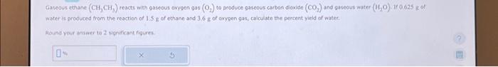 Solved Gaseous ethane (CH3 CH3) reacts with gaseous oxygen | Chegg.com