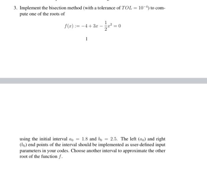 Solved 3. Implement the bisection method (with a tolerance | Chegg.com
