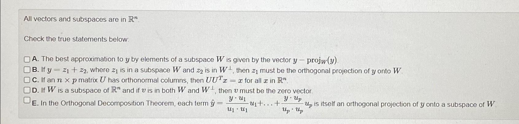 All vectors and subspaces are in R^(n).\\nCheck the | Chegg.com