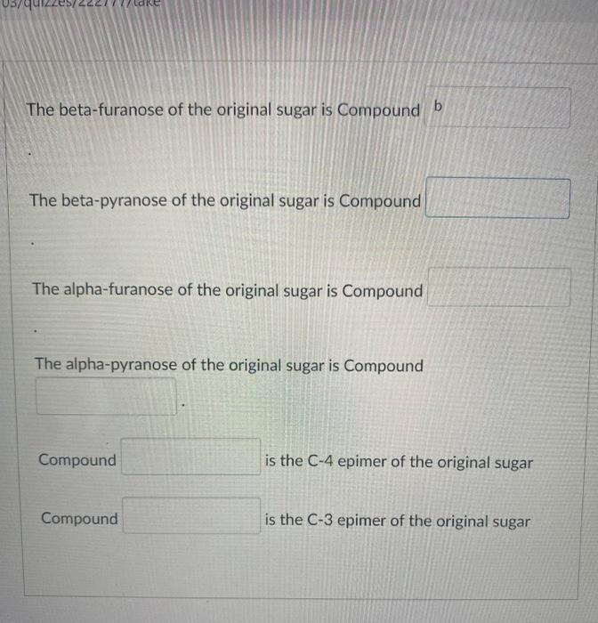 Solved Look at the given sugar cyclization reaction and use | Chegg.com