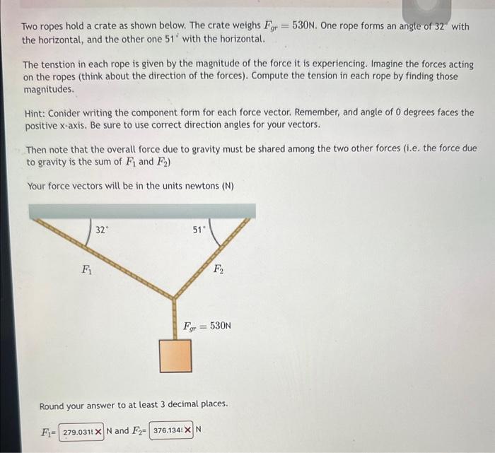 Solved Two ropes hold a crate as shown below. The crate | Chegg.com
