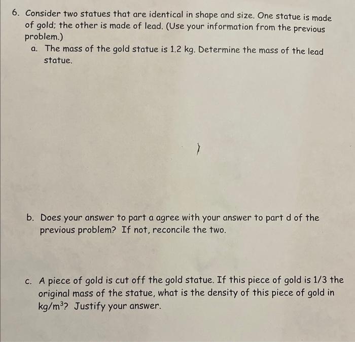 Solved 6. Consider two statues that are identical in shape | Chegg.com