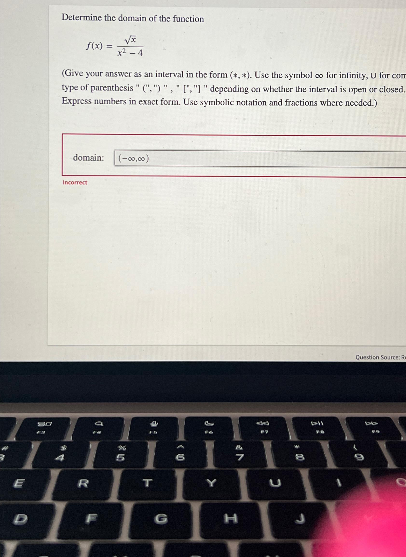 Solved Determine the domain of the functionf(x)=x2x2-4(Give | Chegg.com