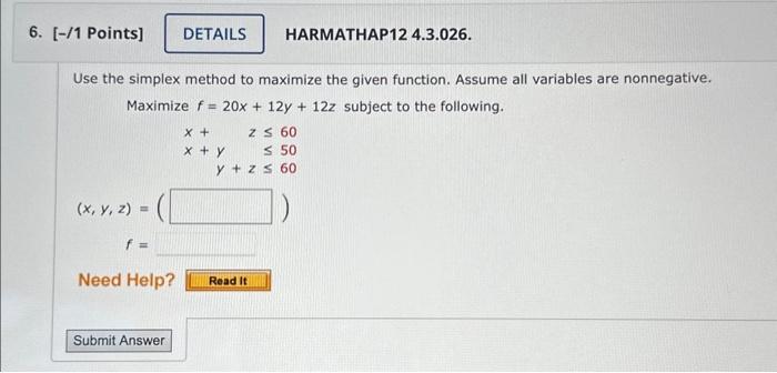 Solved Use the simplex method to maximize the given | Chegg.com