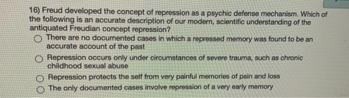 Solved 16) Freud developed the concept of repression as a | Chegg.com