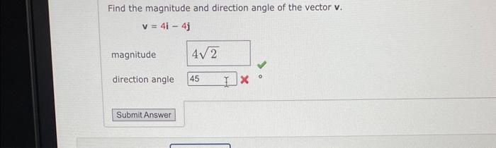 Solved Find the magnitude and direction angle of the vector | Chegg.com