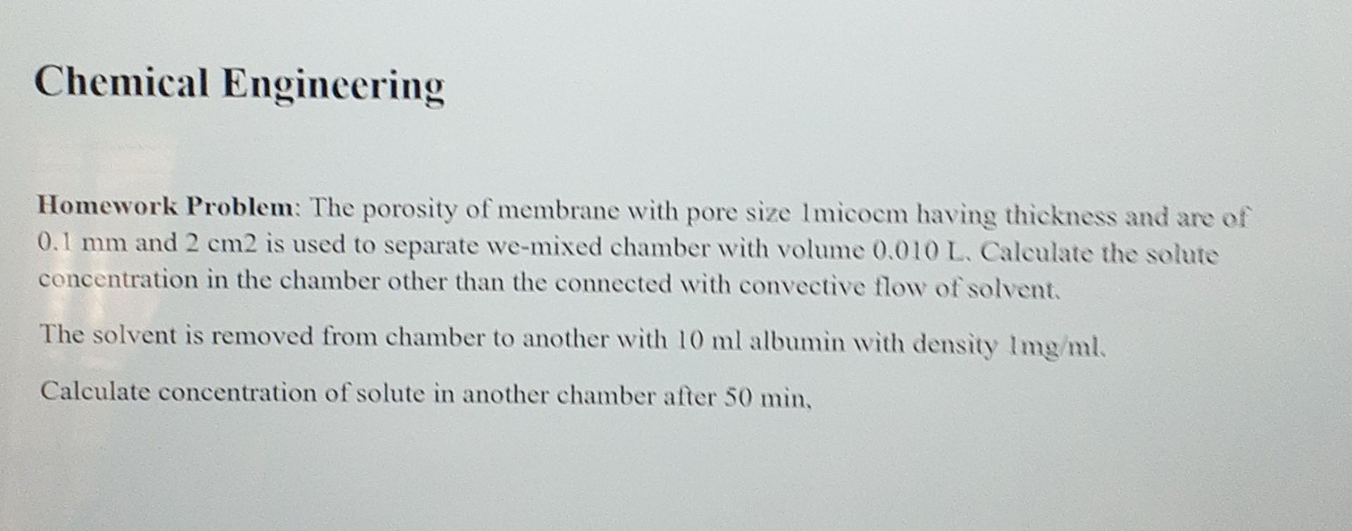 Solved Chemical Engineering Homework Problem: The porosity | Chegg.com