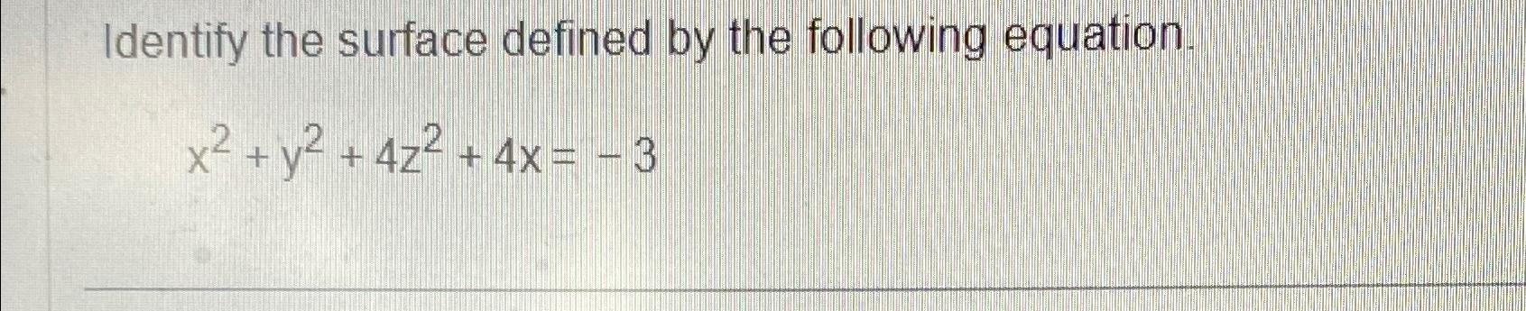 Solved Identify the surface defined by the following | Chegg.com