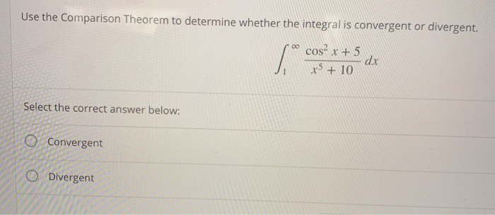 Solved Use the Comparison Theorem to determine whether the | Chegg.com