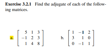 Solved Exercise 3.2.1 ﻿Find the adjugate of each of the | Chegg.com